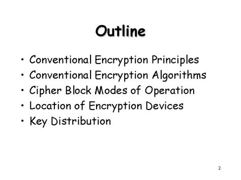 conventional encryption 1 outline conventional encryption principles