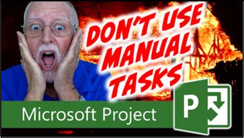 Never Use Manually Scheduled Tasks In Microsoft Project Dale Howard MVP