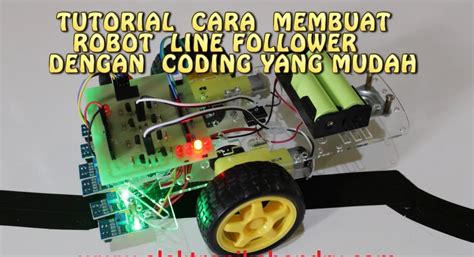 Arduino Part 27 Tutorial Cara Membuat Robot Line Follower Menggunakan