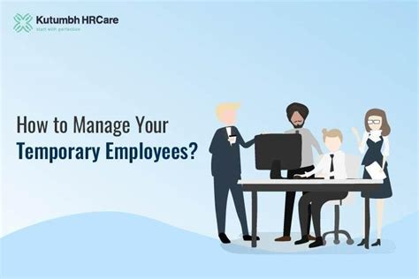 How To Manage Your Temporary Employees