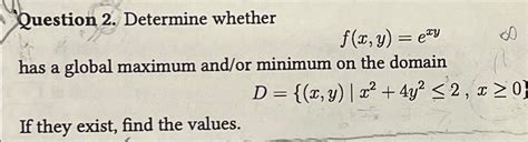 Solved Question 2 ﻿determine Whetherfxyexyhas A Global