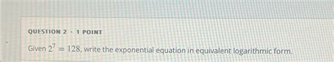 Solved Question 2 1 ﻿pointgiven 27128 ﻿write The