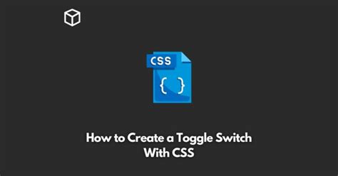 How To Create A Toggle Switch With CSS Programming Cube