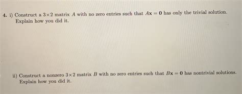Solved 0 Has Only The Trivial Solution 4 I Construct A 3x2