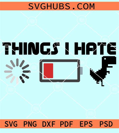 Things I Hate Svg Loading Svg Low Battery Svg Low Wifi Svg Funny