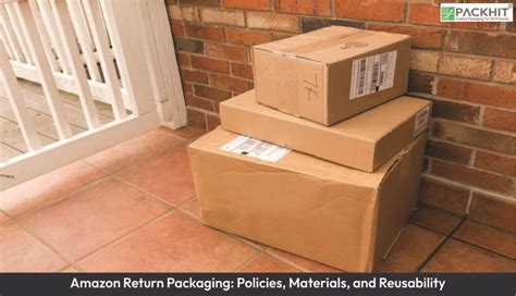 Amazon Return Packaging Policies Materials And Reusability