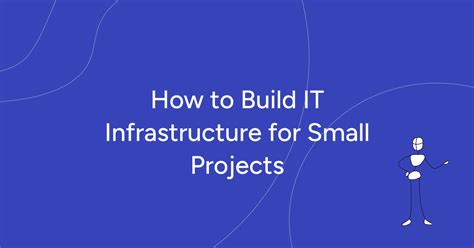 how to build it infrastructure for small projects and startups tools