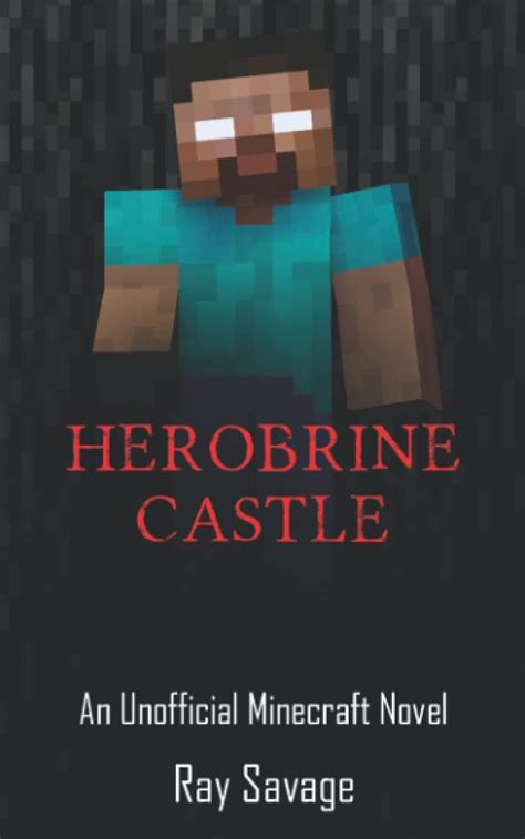 Buy Herobrine Castle Ages 9 12 An Unofficial Minecraft Novel Book Online At Low Prices In