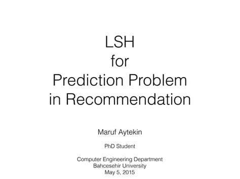 Lsh For Prediction Problem In Recommendation Ppt