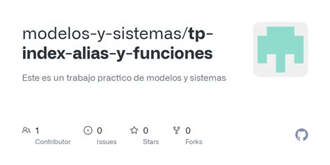 Github Modelos Y Sistemastp Index Alias Y Funciones Este Es Un