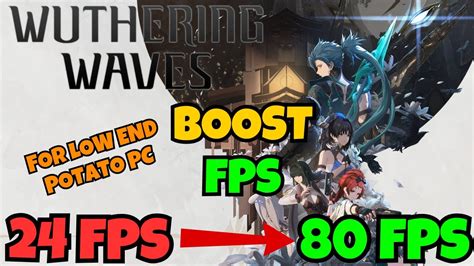 Increase boost FPS in Wuthering waves- low end potato PC - YouTube
