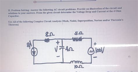 Solved Ii ﻿problem Solving Answer The Following Ac Circuit