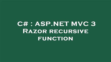 C Aspnet Mvc 3 Razor Recursive Function Youtube