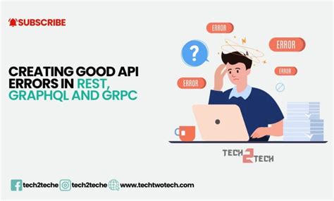 Creating Good Api Errors In Rest Graphql And Grpc Tech2tech Blog