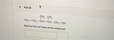 Solved Part C OH CH2-CH3 Spell out the full name of the | Chegg.com