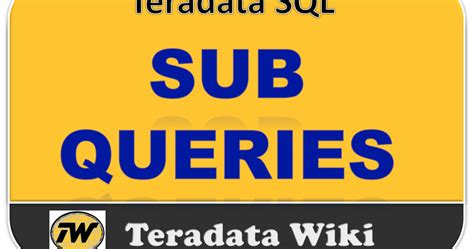 Teradata Wiki Subqueries
