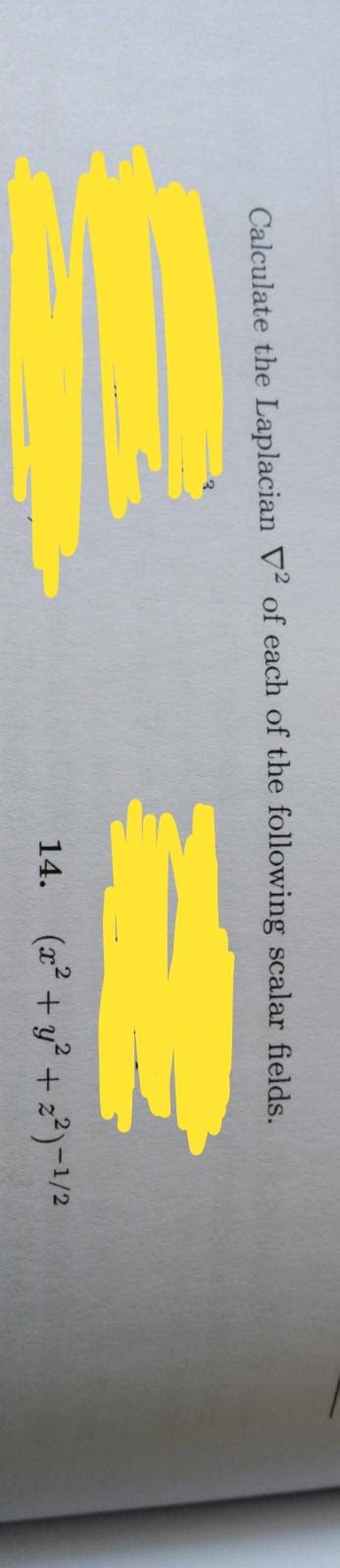 solved calculate the laplacian v2 of each of the following