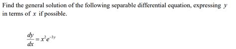 Solved Find The General Solution Of The Following Separable