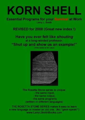 Korn Shell Ksh Essential Programs For Your Survival At Work Book 1 In The Rosetta Stone
