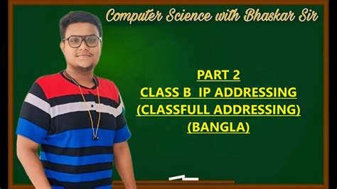 Part 2 Class B Ip Addressing Classfull Addressing Bangla Youtube