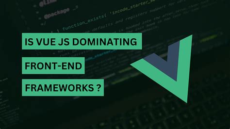 is vue js dominating the front end web design by anup kumar medium