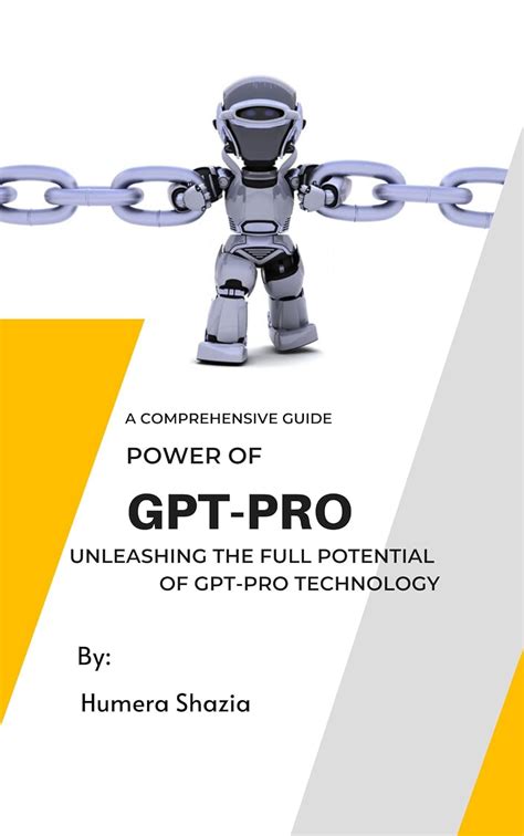 Power Of GPT Pro Unleashing The Full Potential Of GPT Pro Technology A Comprehensive Guide