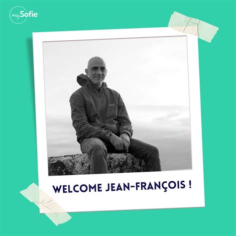 mysofie sur linkedin 📢 bienvenue à jean françois mathiot notre tout