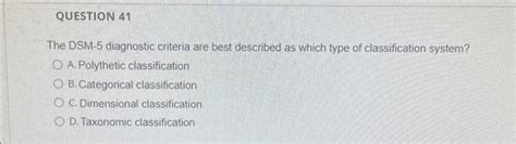 Solved The DSM-5 diagnostic criteria are best described as | Chegg.com