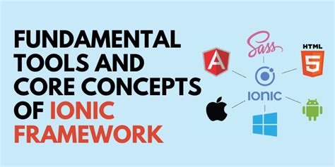 Fundamental Tools And Core Concepts Of Ionic Framework