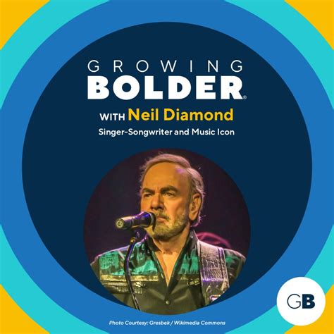 Growing Bolder Music Icon And Rock And Roll Hall Of Famer Neil Diamond