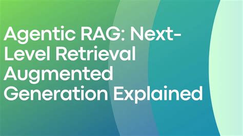 Agentic RAG: Smarter AI for Contextual Data Retrieval