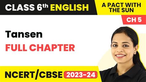 Tansen Full Chapter Explanation NCERT Solutions MCQs Class English Chapter YouTube
