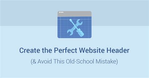 How To Create The Perfect Header For Your Website