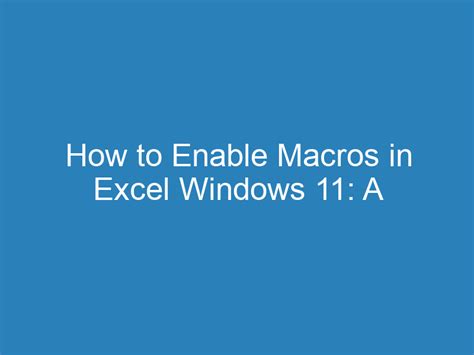 How To Enable Macros In Excel Windows A Step By Step Guide