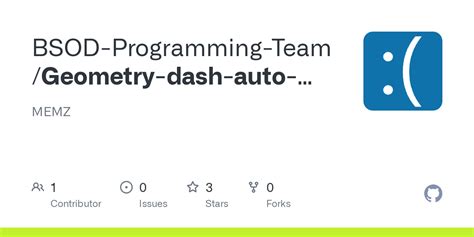 GitHub BSOD Programming Team Geometry Dash Auto Speedhack MEMZ