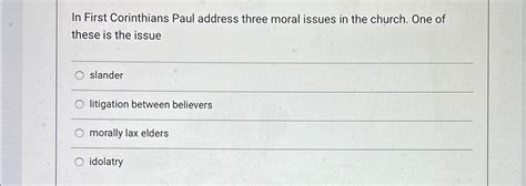 Solved In First Corinthians Paul address three moral issues | Chegg.com