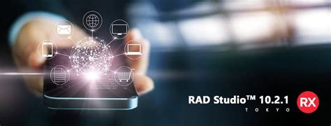 Nouvelle version de RAD Studio Delphi et C Builder un effort de qualité