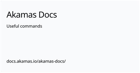 Useful Commands Akamas Docs