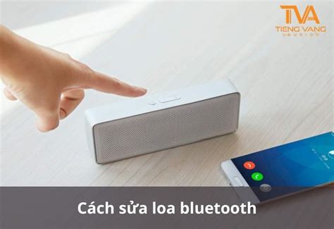 C Ch S A Loa Bluetooth Kh Ng L N Ngu N Kh Ng Th K T N I