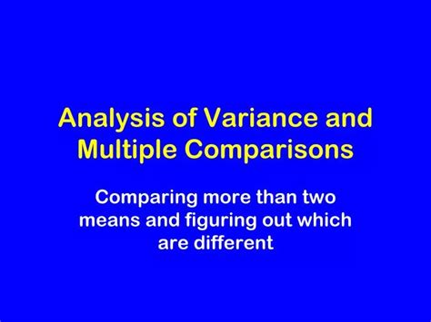 Ppt Analysis Of Variance And Multiple Comparisons Powerpoint Presentation Id1739163