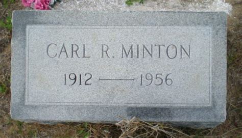 Carl Riley Minton 1912 1956 Find A Grave Memorial