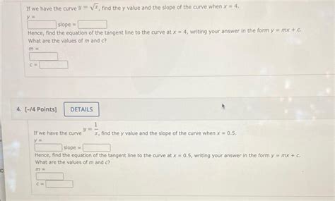 Solved If We Have The Curve Y X Find The Y Value And The Chegg Com