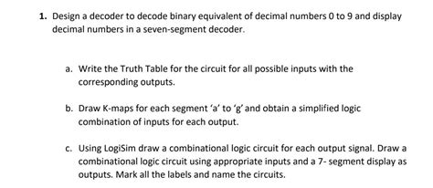Solved Design A Decoder To Decode Binary Equivalent Of Chegg