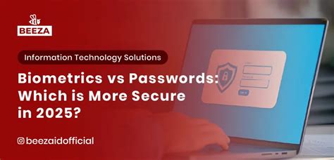 Biometrics Vs Passwords Which Is More Secure In 2025 Beeza