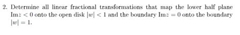 Solved 2 Determine All Linear Fractional Transformations