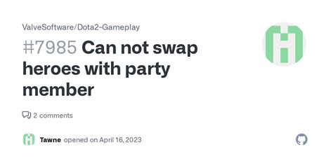 Can Not Swap Heroes With Party Member · Issue 7985 · Valvesoftware