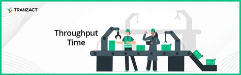 What Is Throughput Time Benefits And Formula Tranzact