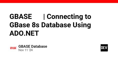 Gbase数据库 Connecting To Gbase 8s Database Using Adonet Dev Community