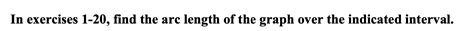 Solved In Exercises Find The Arc Length Of The Graph Chegg
