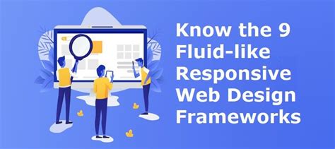 Know The Fluid Like Responsive Web Design Frameworks